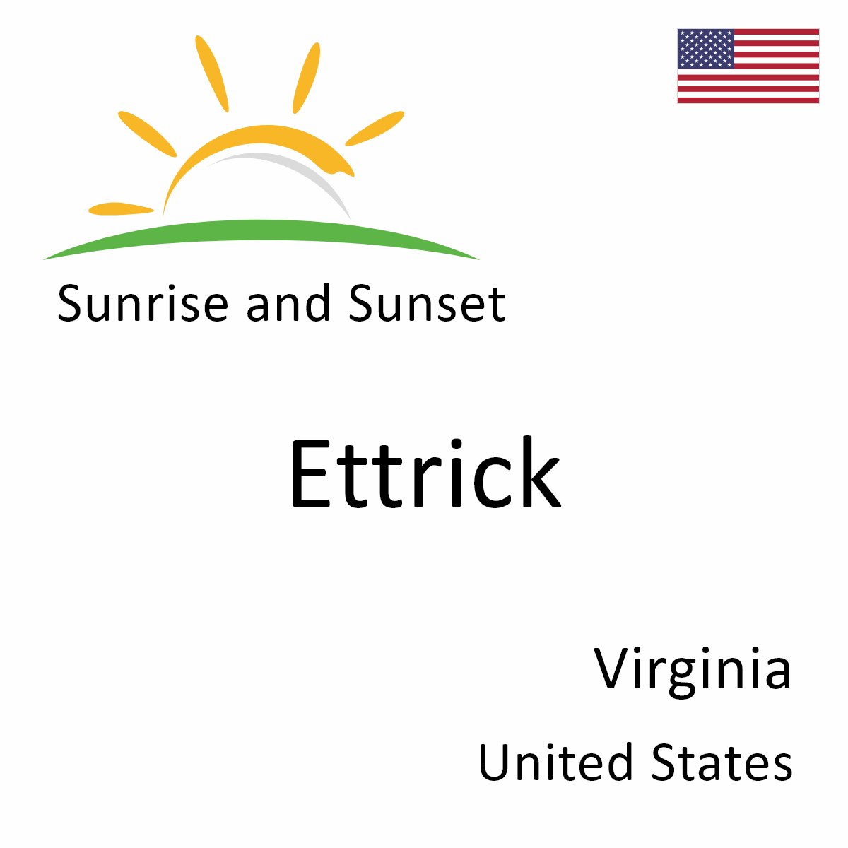Sunrise and Sunset Times in Ettrick, Virginia, United States