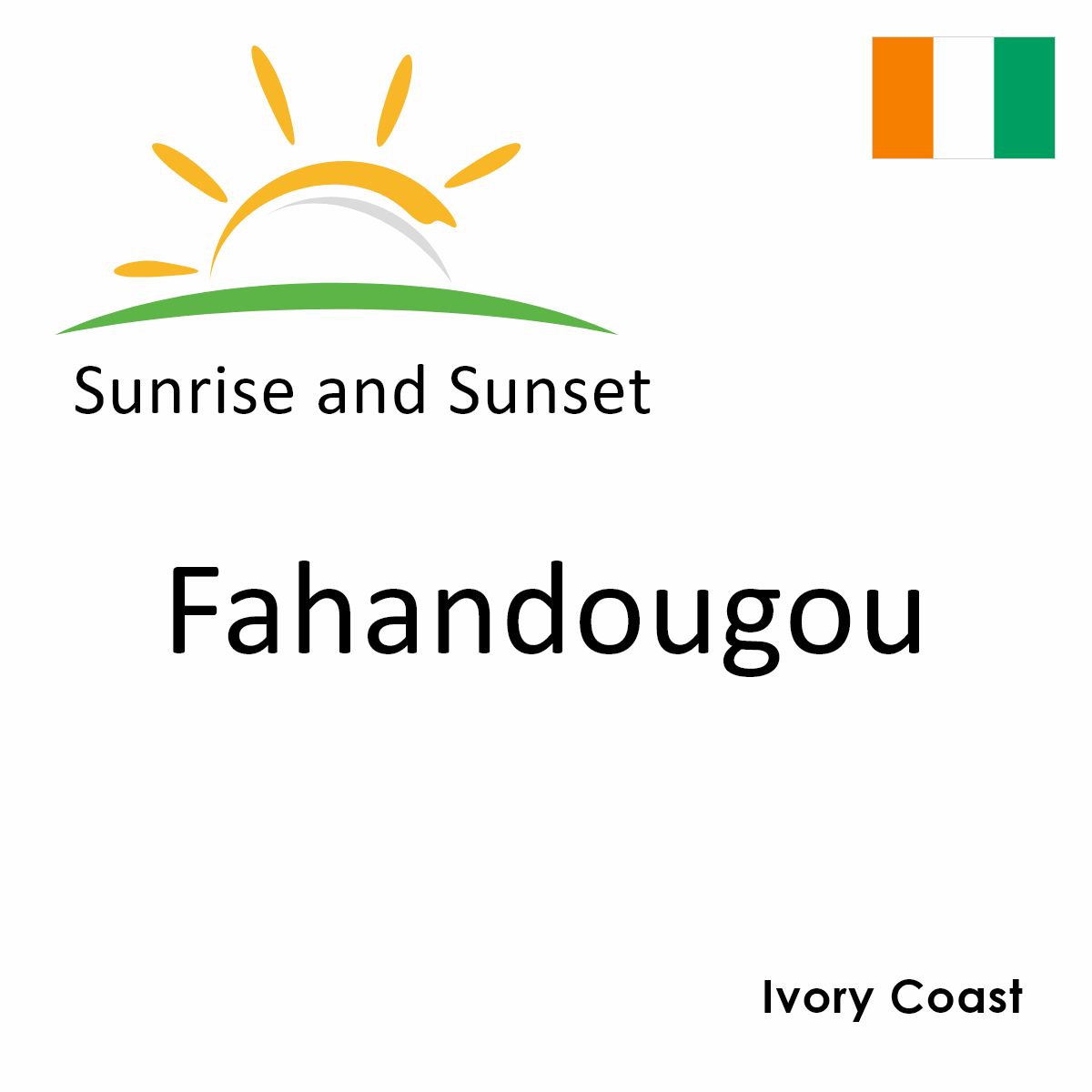 Sunrise and Sunset Times in Fahandougou, Ivory Coast