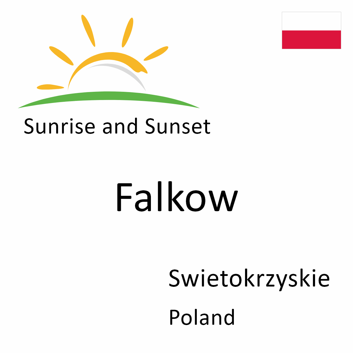 Sunrise and Sunset Times in Falkow, Swietokrzyskie, Poland