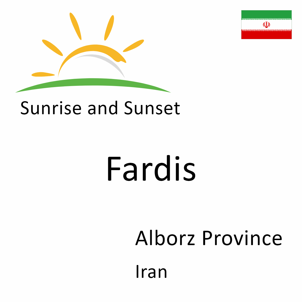 Sunrise and Sunset Times in Fardis, Alborz Province, Iran