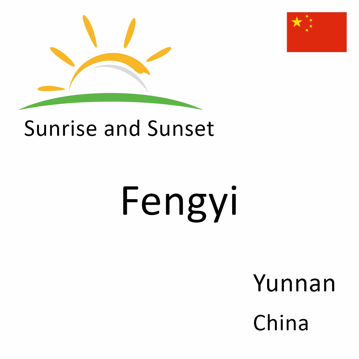 Sunrise and Sunset Times in Fengyi, Yunnan, China