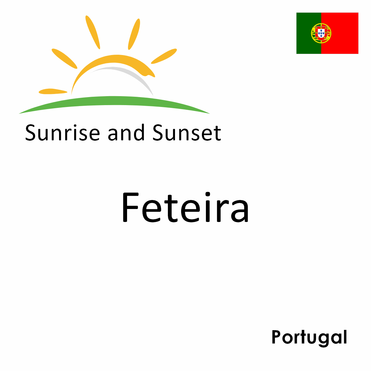 Sunrise and Sunset Times in Feteira, Portugal