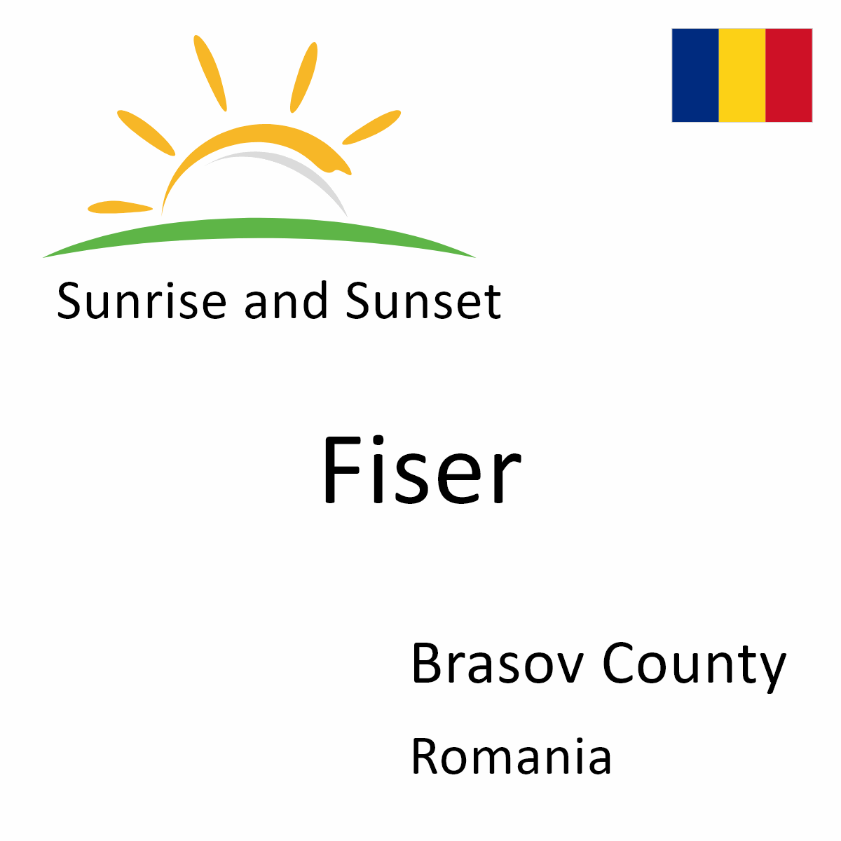 Sunrise and Sunset Times in Fiser, Brasov County, Romania
