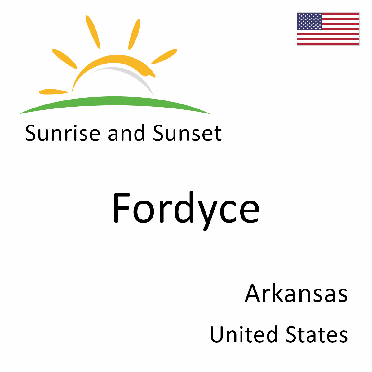 Sunrise and Sunset Times in Fordyce, Arkansas, United States
