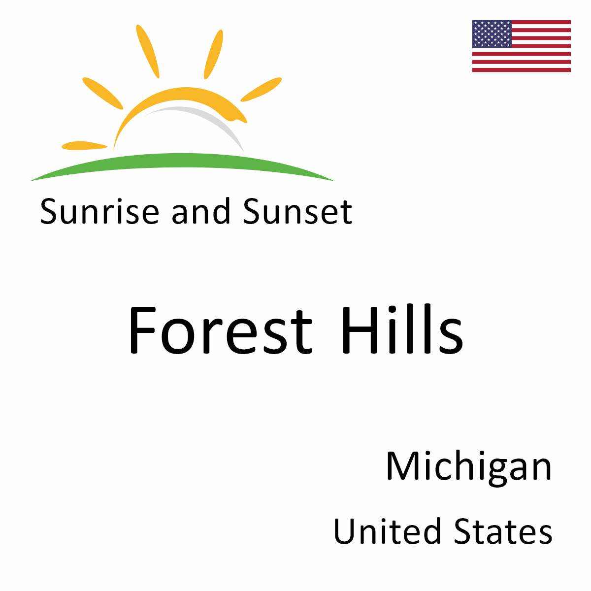 Sunrise and Sunset Times in Forest Hills, Michigan, United States