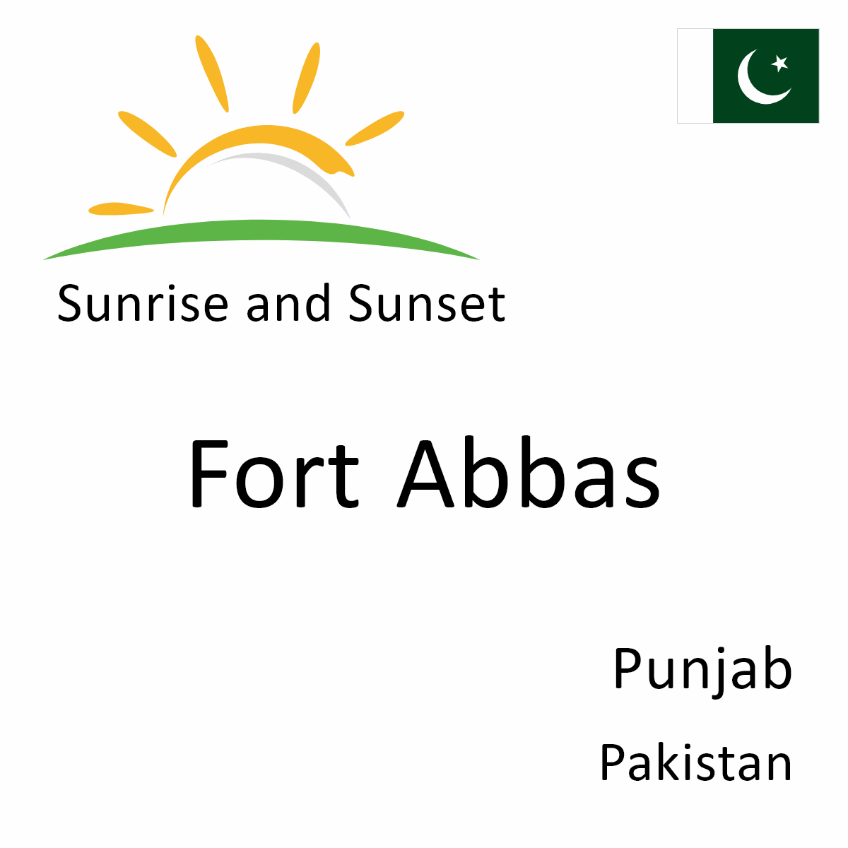 Sunrise and Sunset Times in Fort Abbas, Punjab, Pakistan