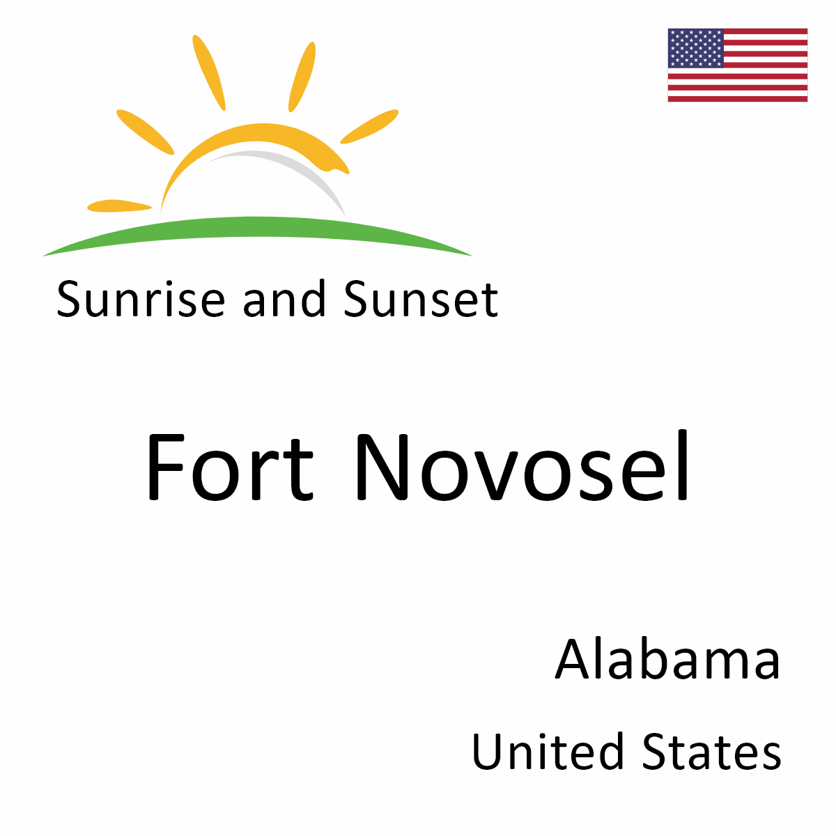 Sunrise and Sunset Times in Fort Novosel, Alabama, United States