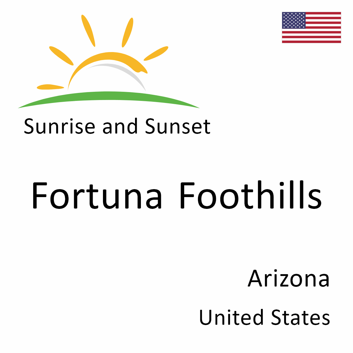 Sunrise and Sunset Times in Fortuna Foothills, Arizona, United States