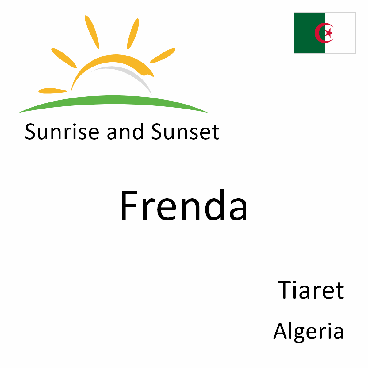 Sunrise and Sunset Times in Frenda, Tiaret, Algeria