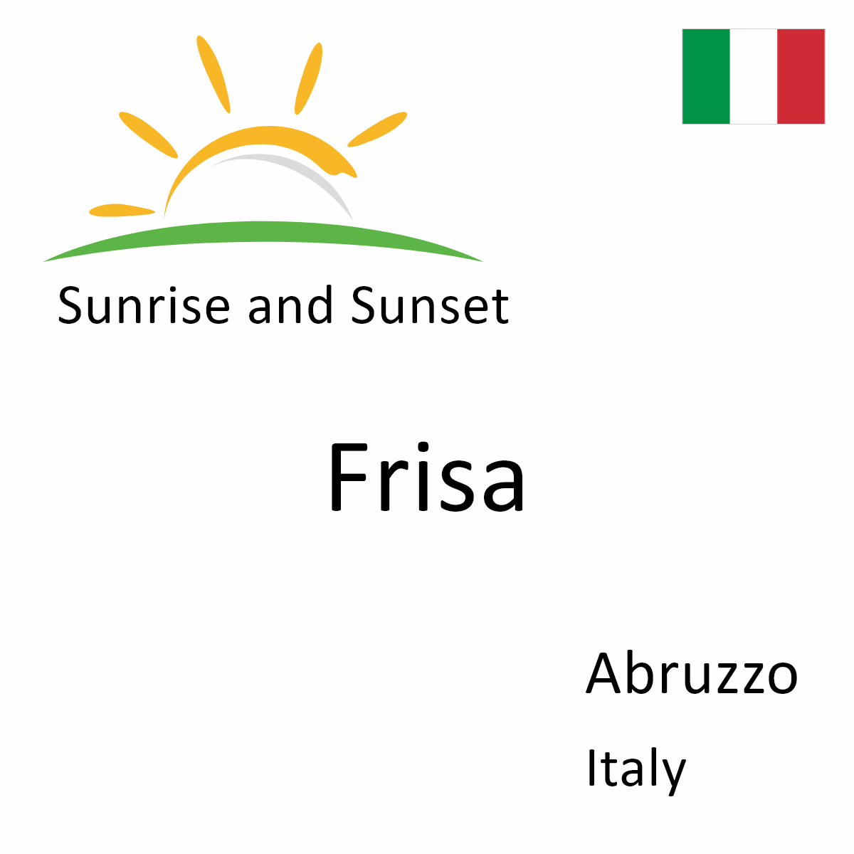 Sunrise and Sunset Times in Frisa, Abruzzo, Italy
