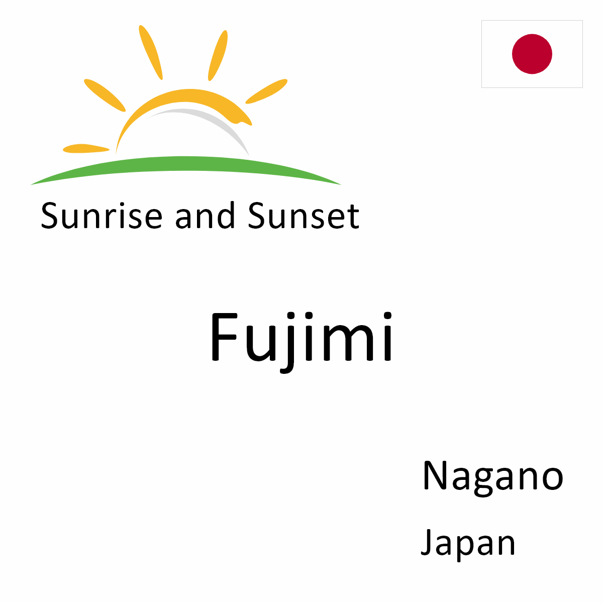 Sunrise and Sunset Times in Fujimi, Nagano, Japan