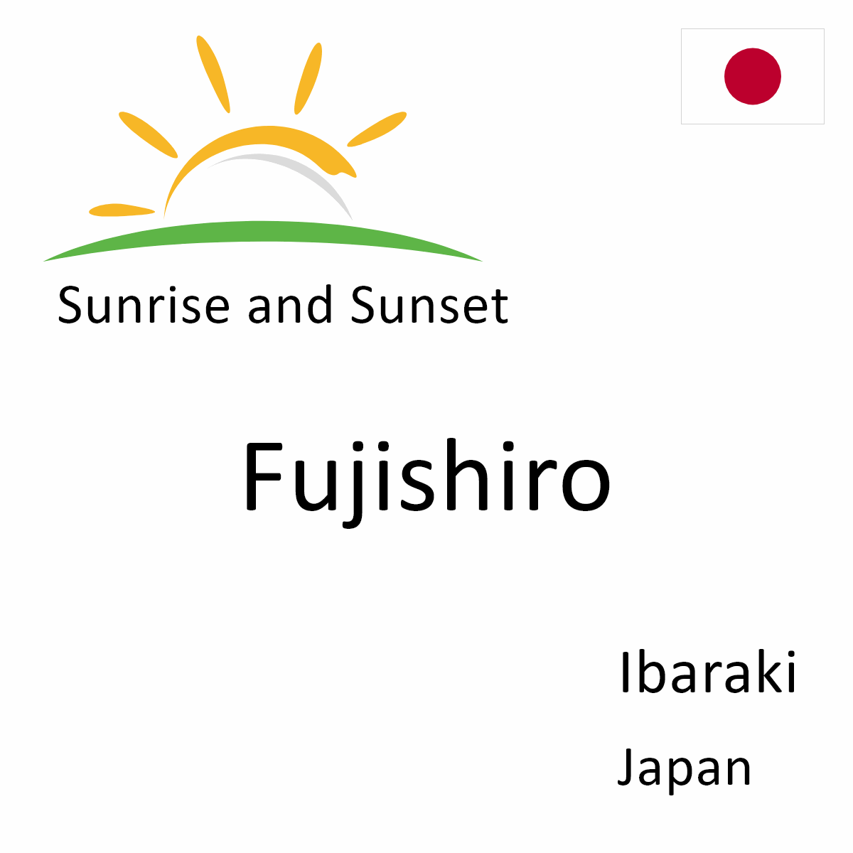 Sunrise and Sunset Times in Fujishiro, Ibaraki, Japan