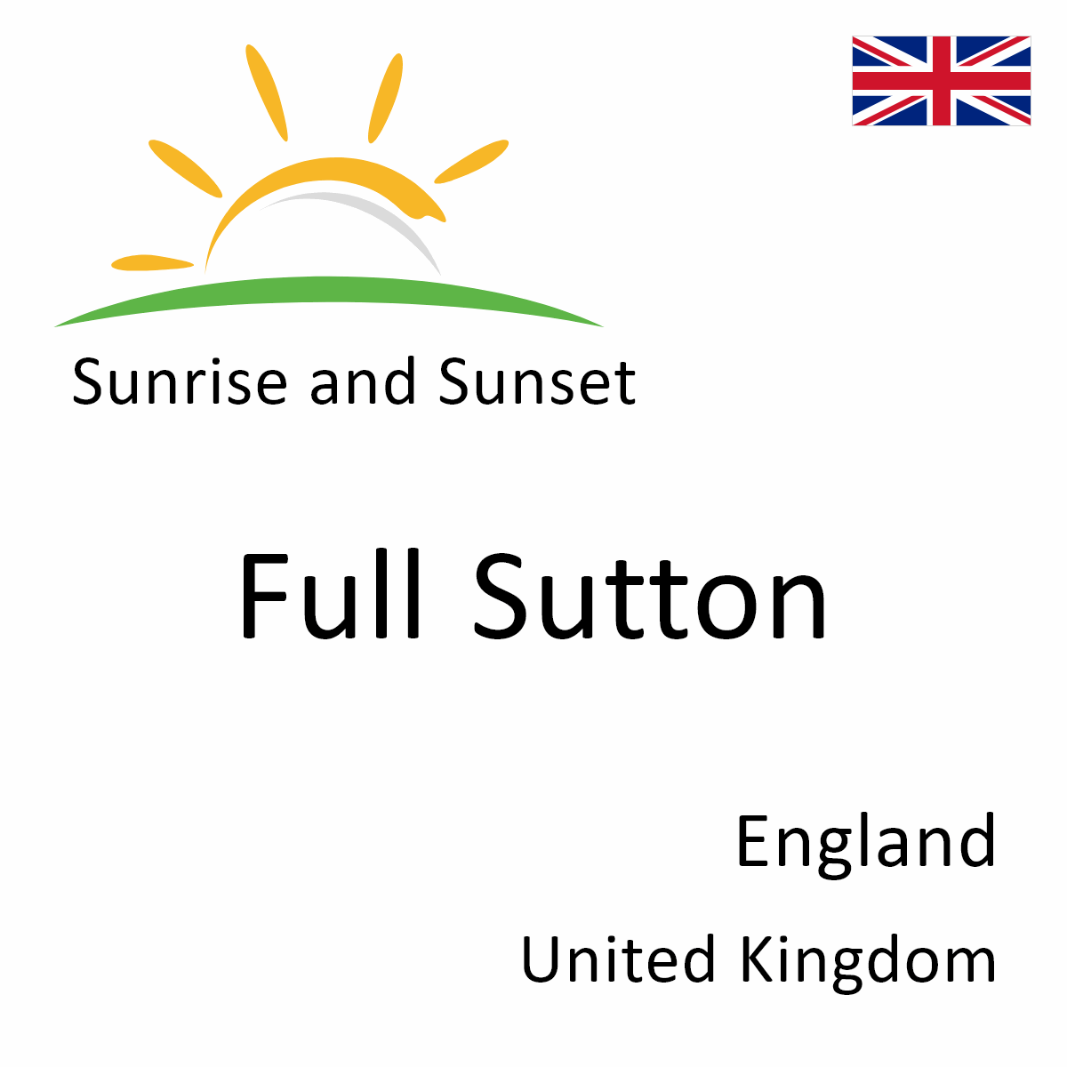 Sunrise and Sunset Times in Full Sutton, England, United Kingdom