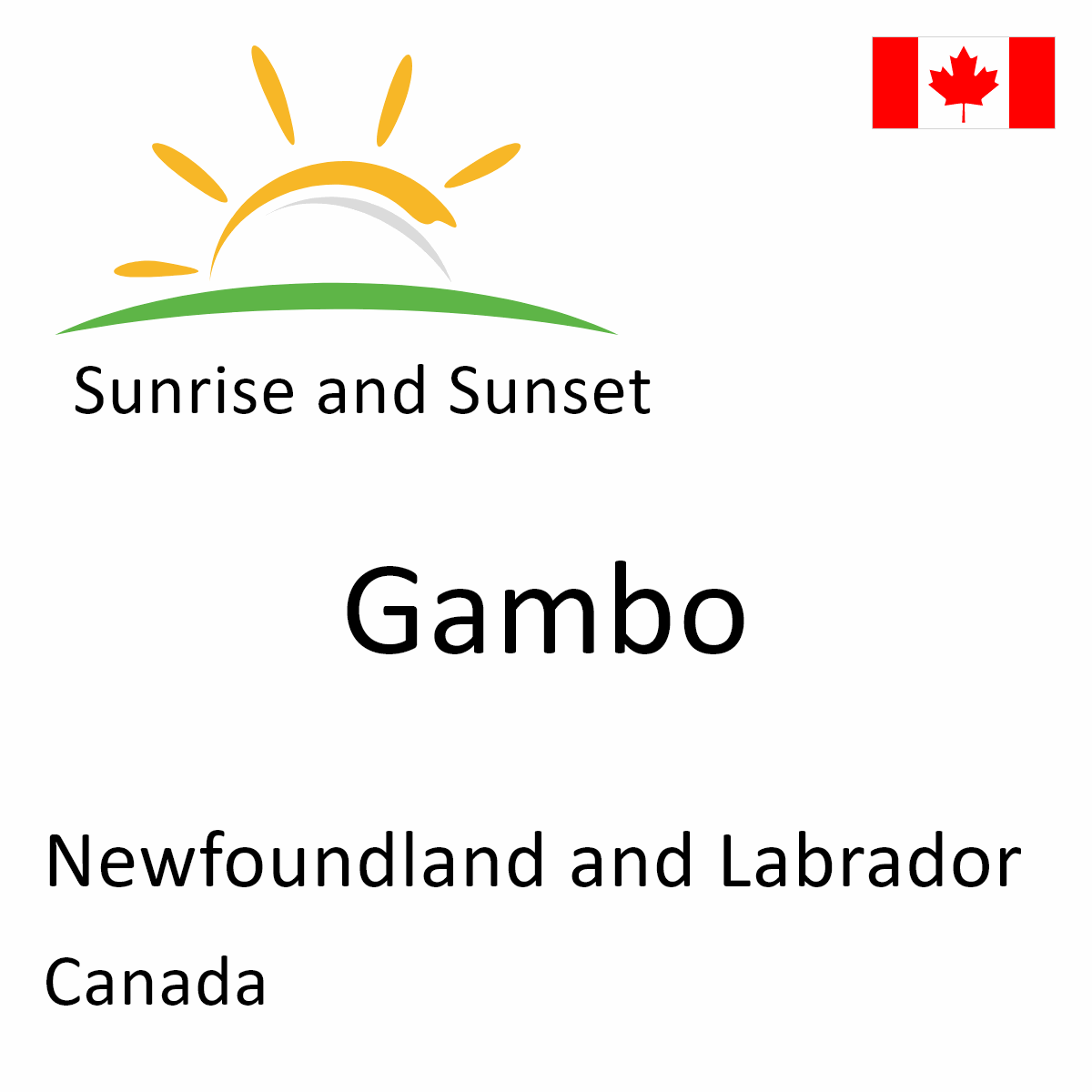 Sunrise and Sunset Times in Gambo, Newfoundland and Labrador, Canada