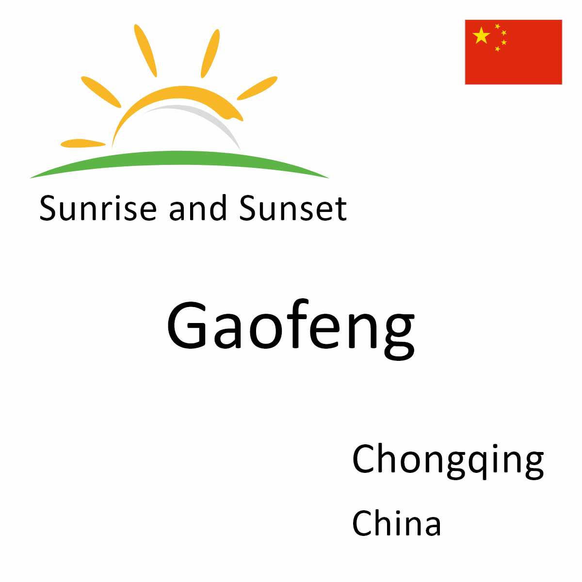 Sunrise and Sunset Times in Gaofeng, Chongqing, China