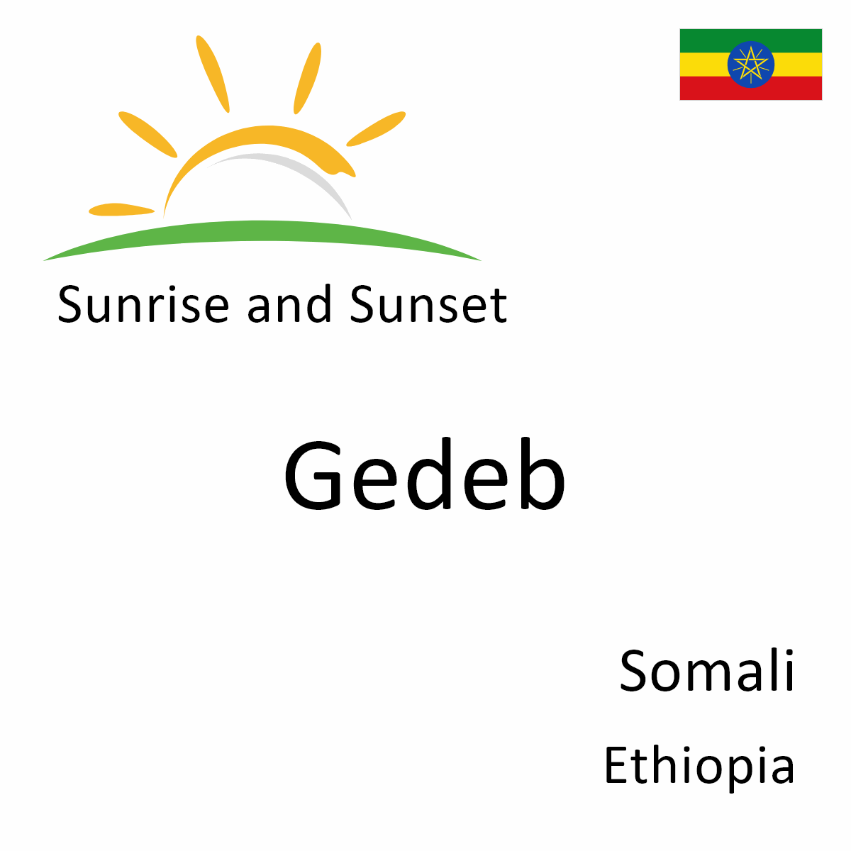 Sunrise and Sunset Times in Gedeb, Somali, Ethiopia