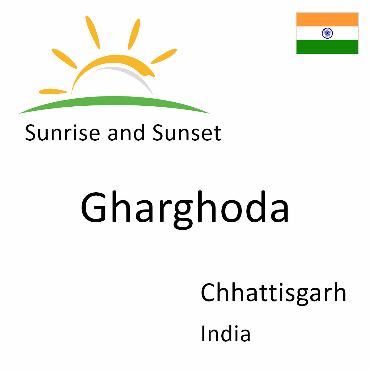Sunrise and Sunset Times in Gharghoda, Chhattisgarh, India