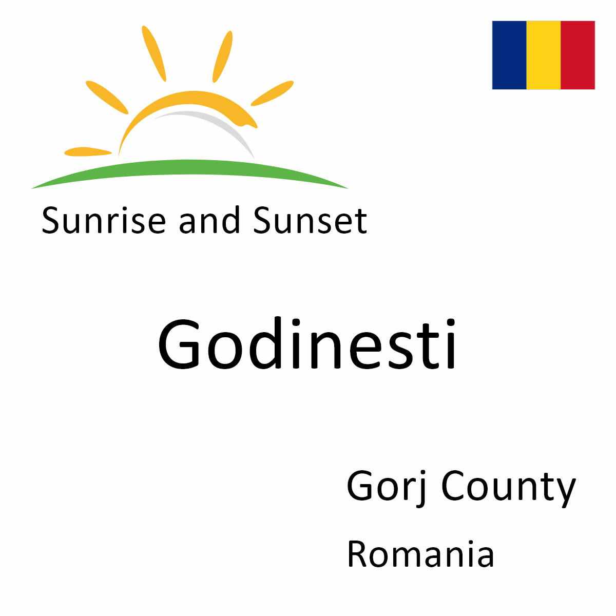 Sunrise and Sunset Times in Godinesti, Gorj County, Romania