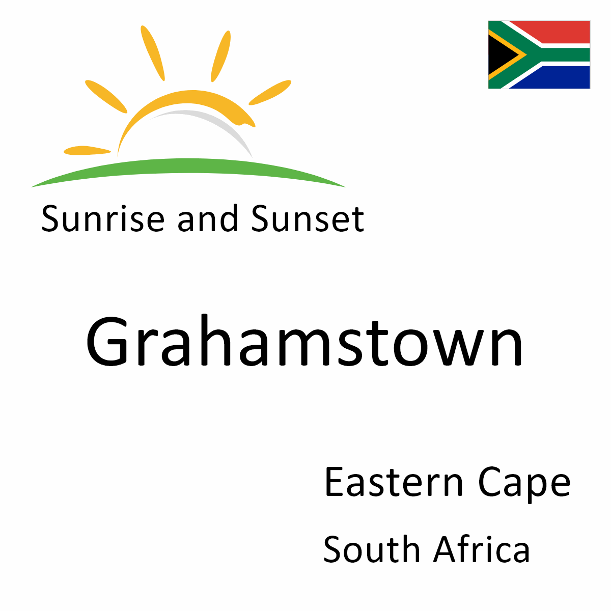 Sunrise and Sunset Times in Grahamstown, Eastern Cape, South Africa