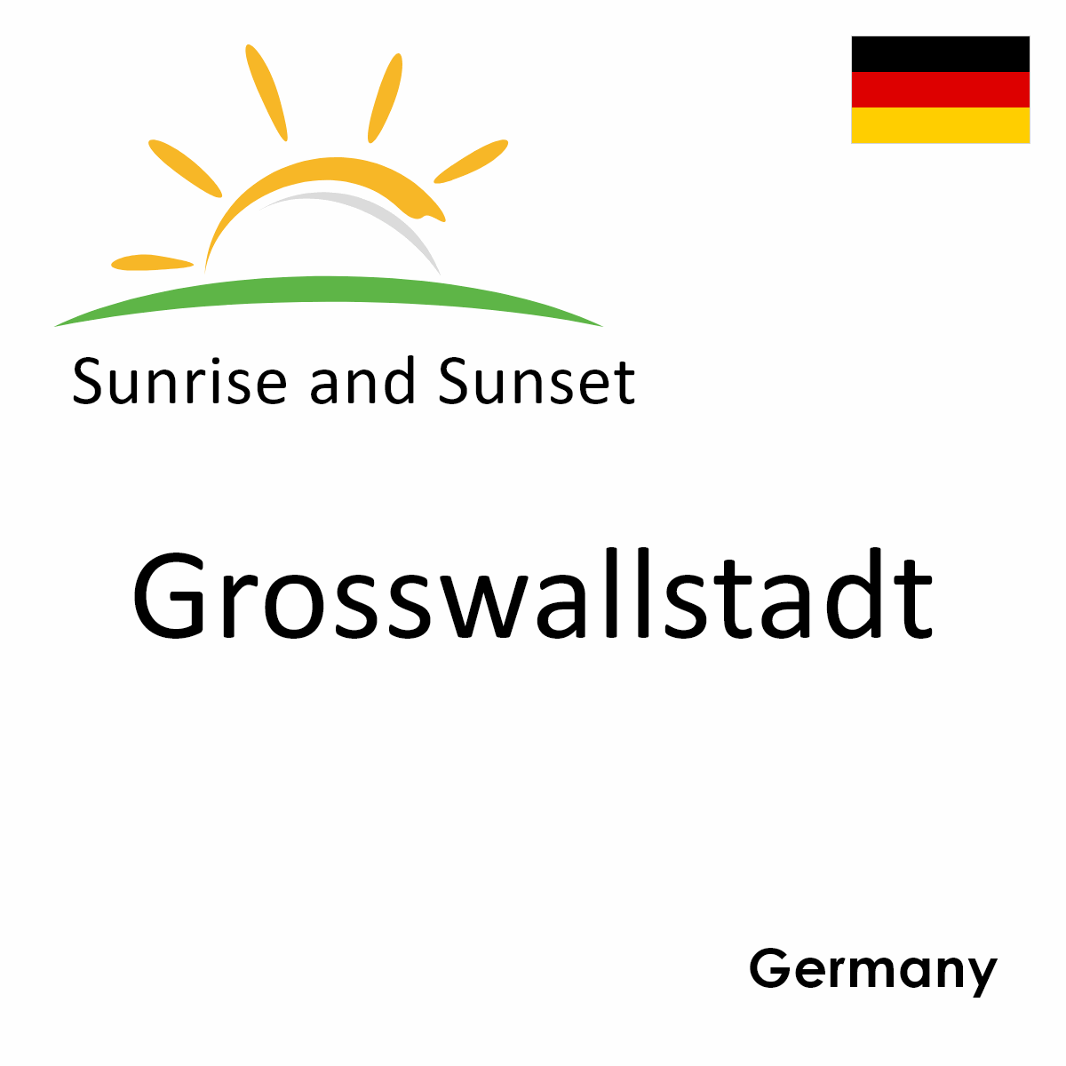 Sunrise and Sunset Times in Grosswallstadt, Germany