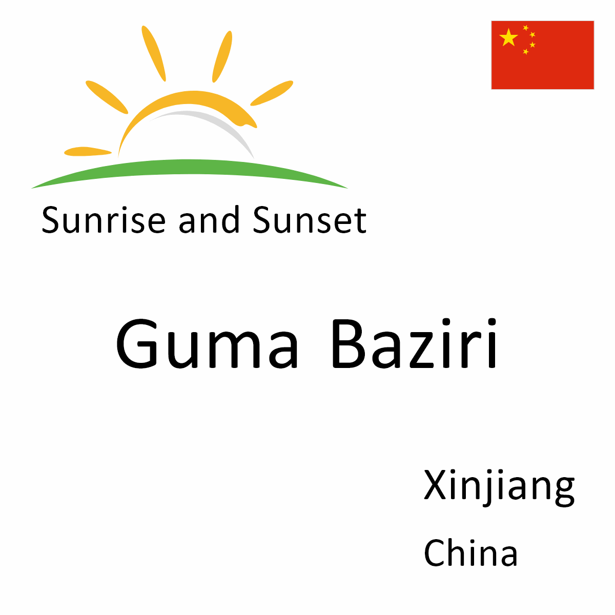 Sunrise and Sunset Times in Guma Baziri, Xinjiang, China