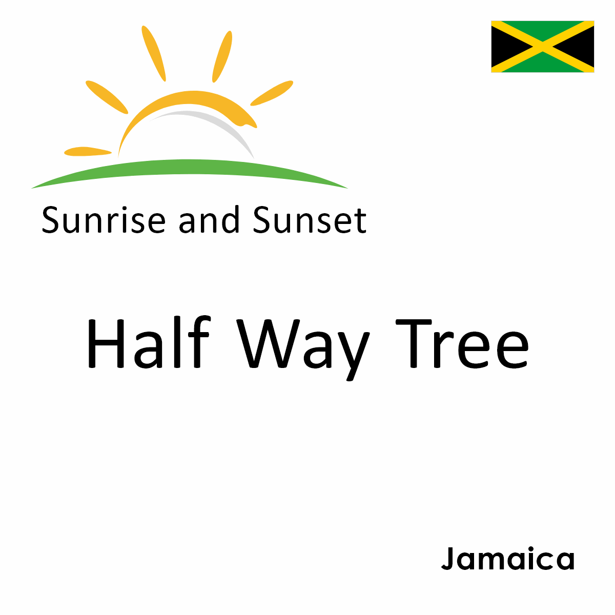 Sunrise and Sunset Times in Half Way Tree, Jamaica
