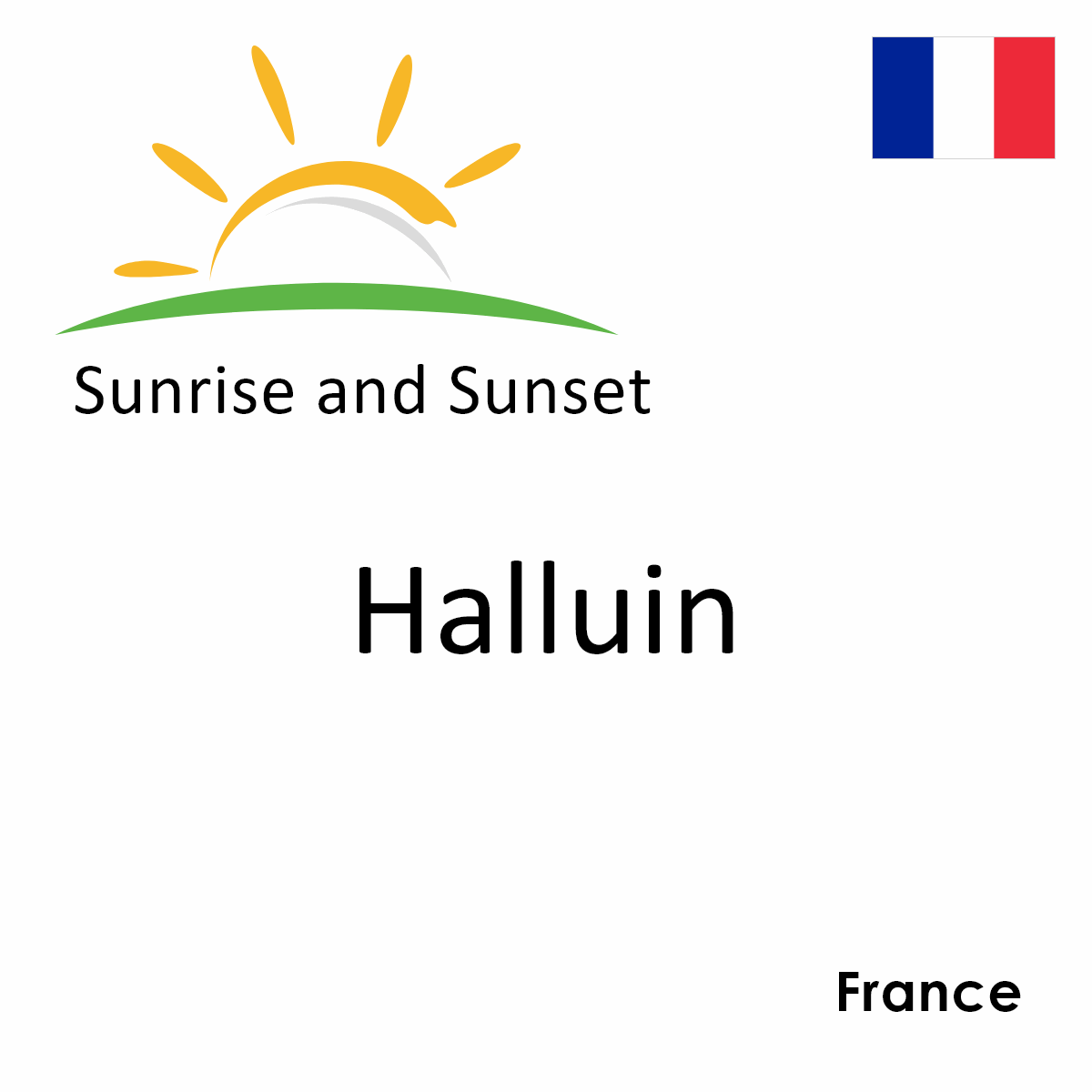 Sunrise and Sunset Times in Halluin, France