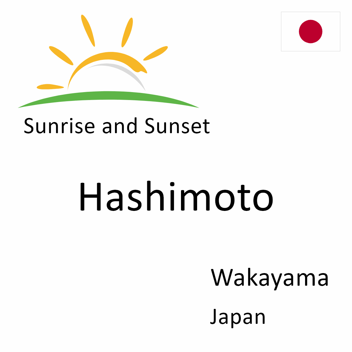 Sunrise and Sunset Times in Hashimoto, Wakayama, Japan