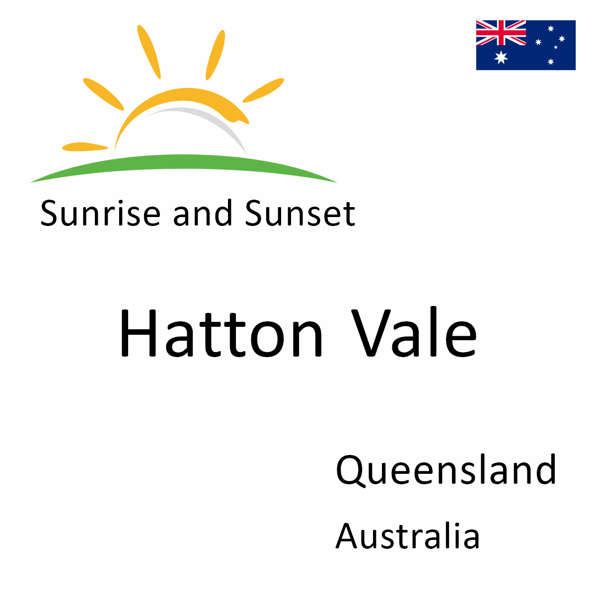 Sunrise and Sunset Times in Hatton Vale, Queensland, Australia