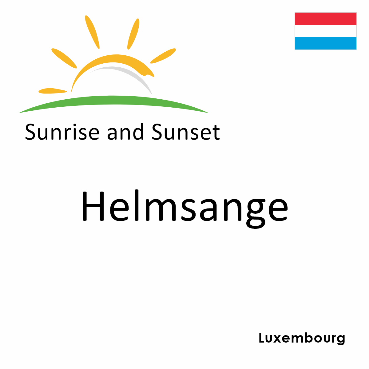 Sunrise and Sunset Times in Helmsange, Luxembourg