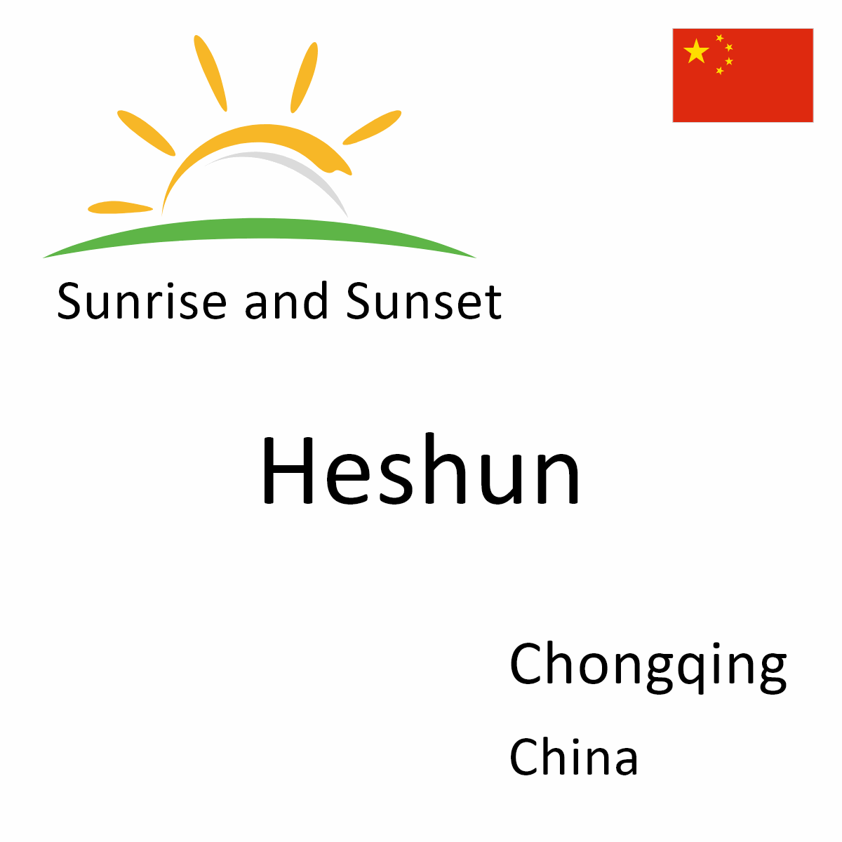 Sunrise and Sunset Times in Heshun, Chongqing, China