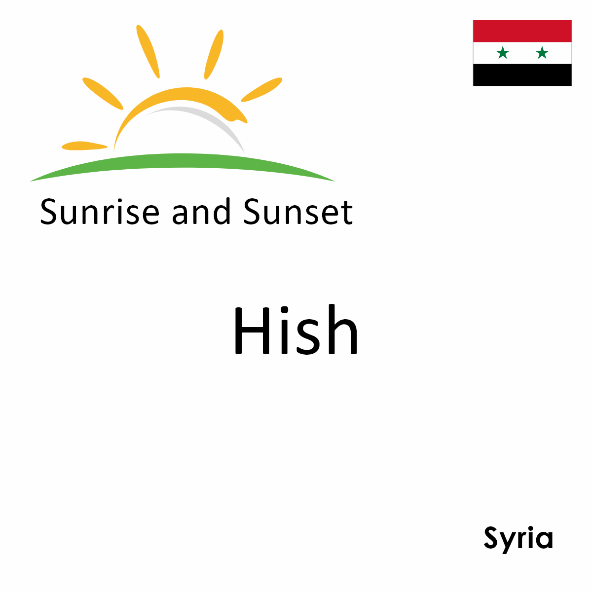 Sunrise and Sunset Times in Hish, Syria