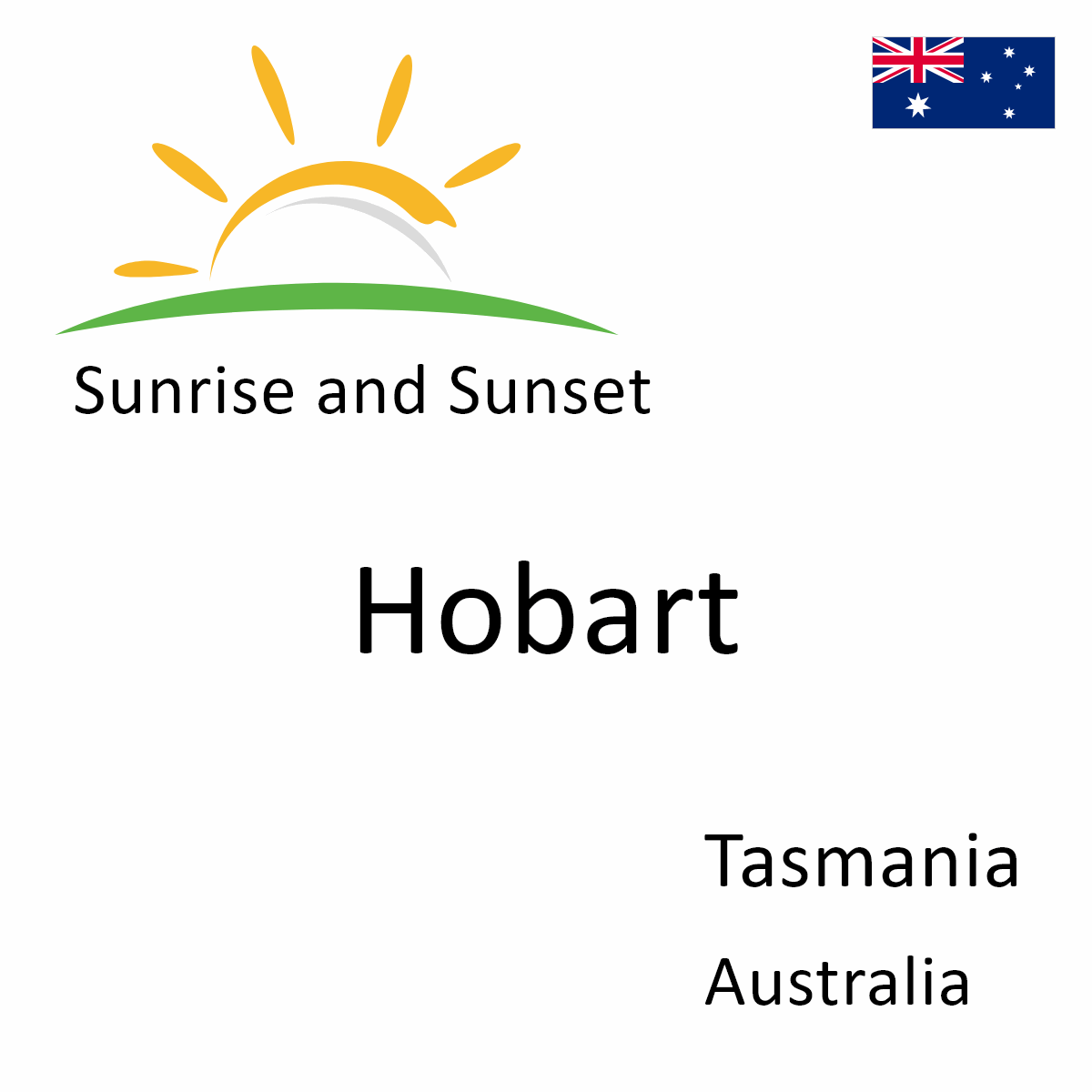 Sunrise and Sunset Times in Hobart, Tasmania, Australia