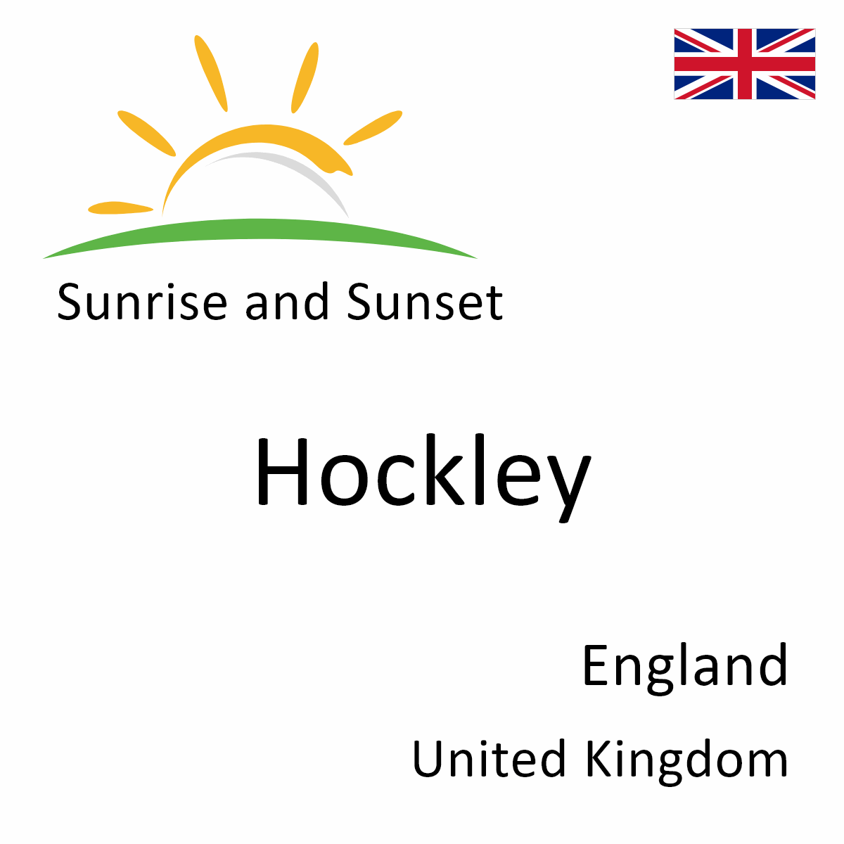 Sunrise and Sunset Times in Hockley, England, United Kingdom