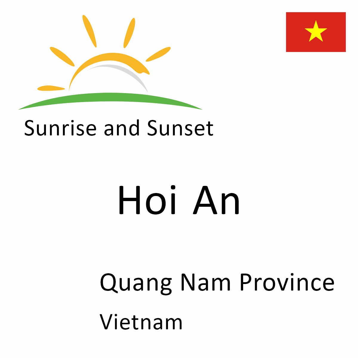 Sunrise and Sunset Times in Hoi An, Quang Nam Province, Vietnam