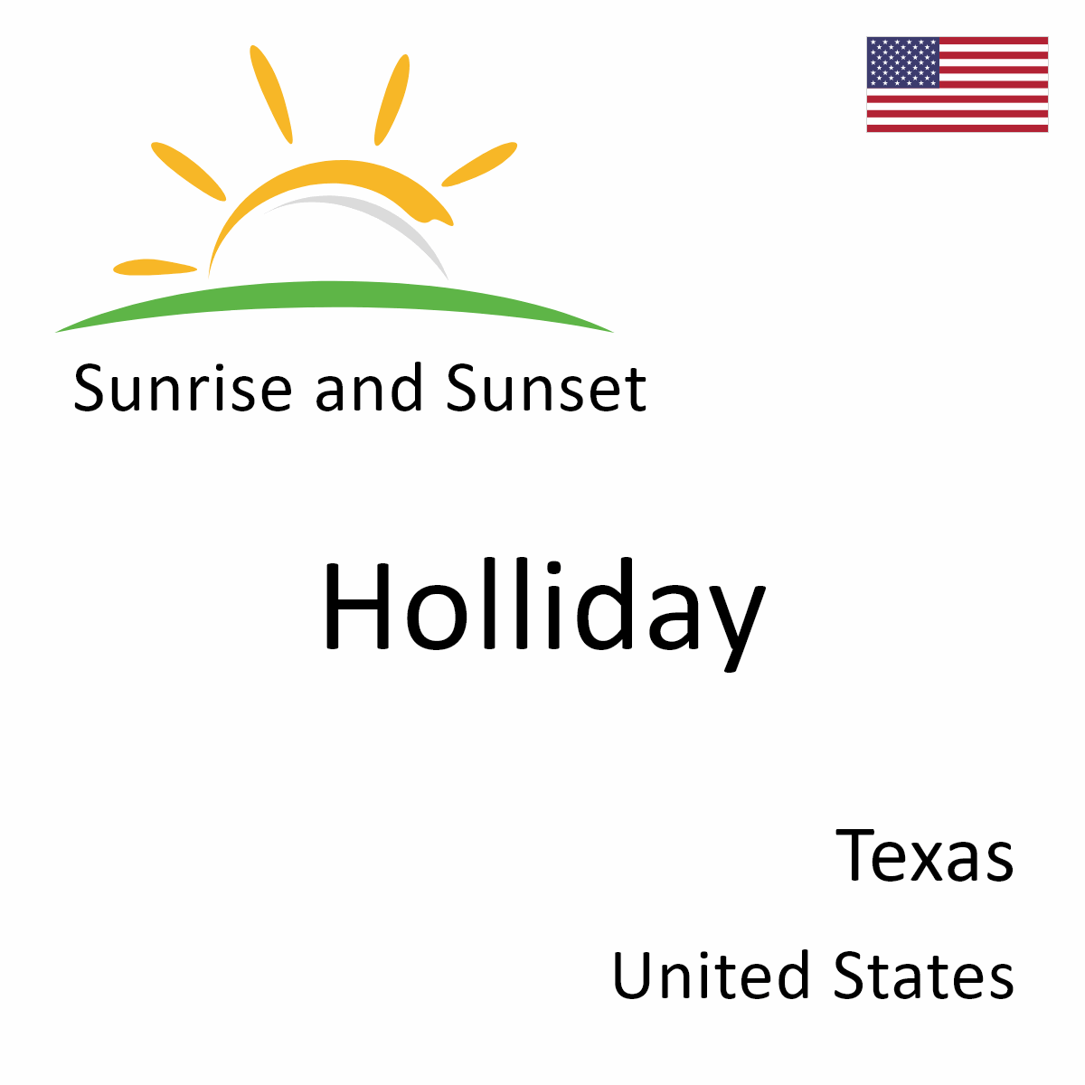Sunrise and Sunset Times in Holliday, Texas, United States