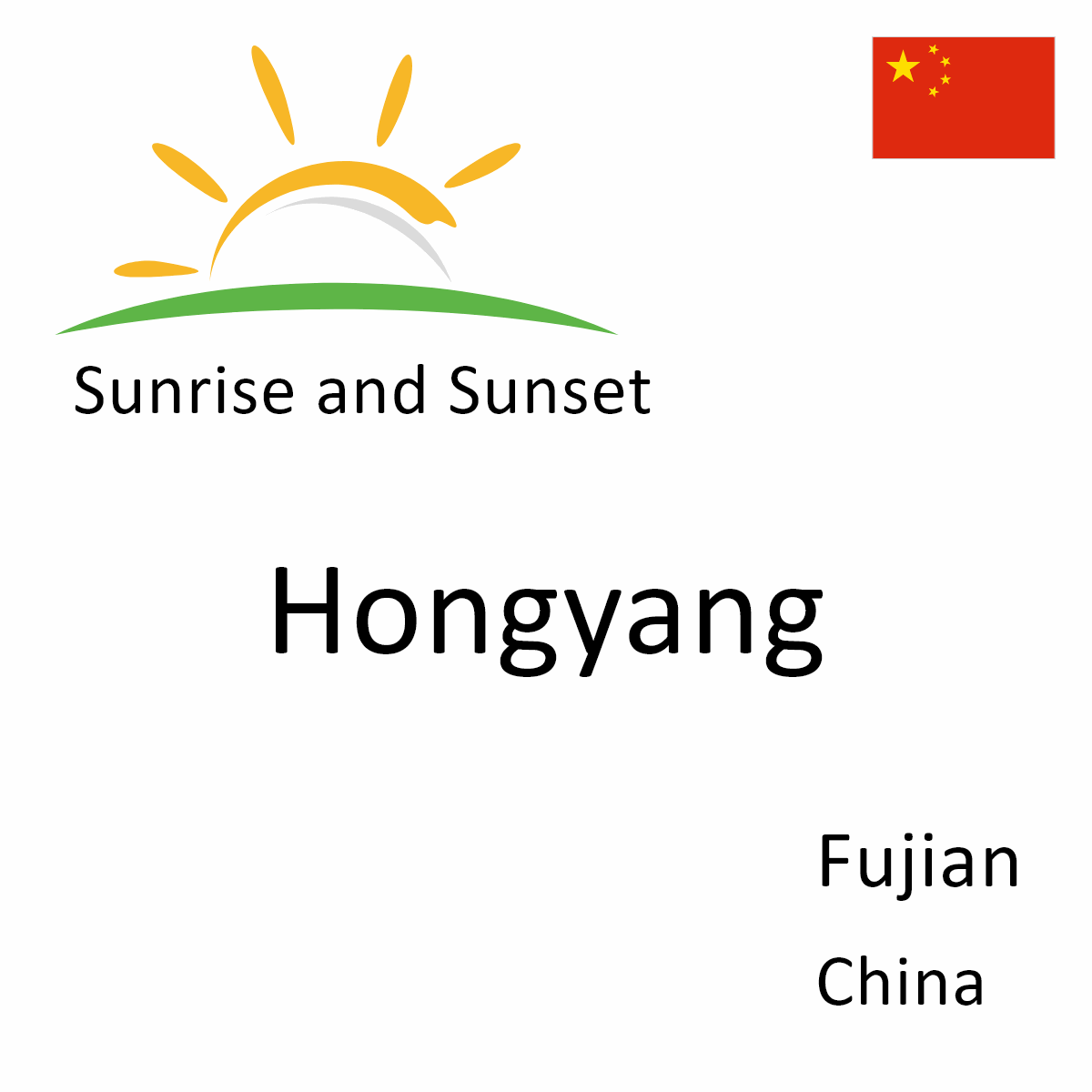 Sunrise and Sunset Times in Hongyang, Fujian, China