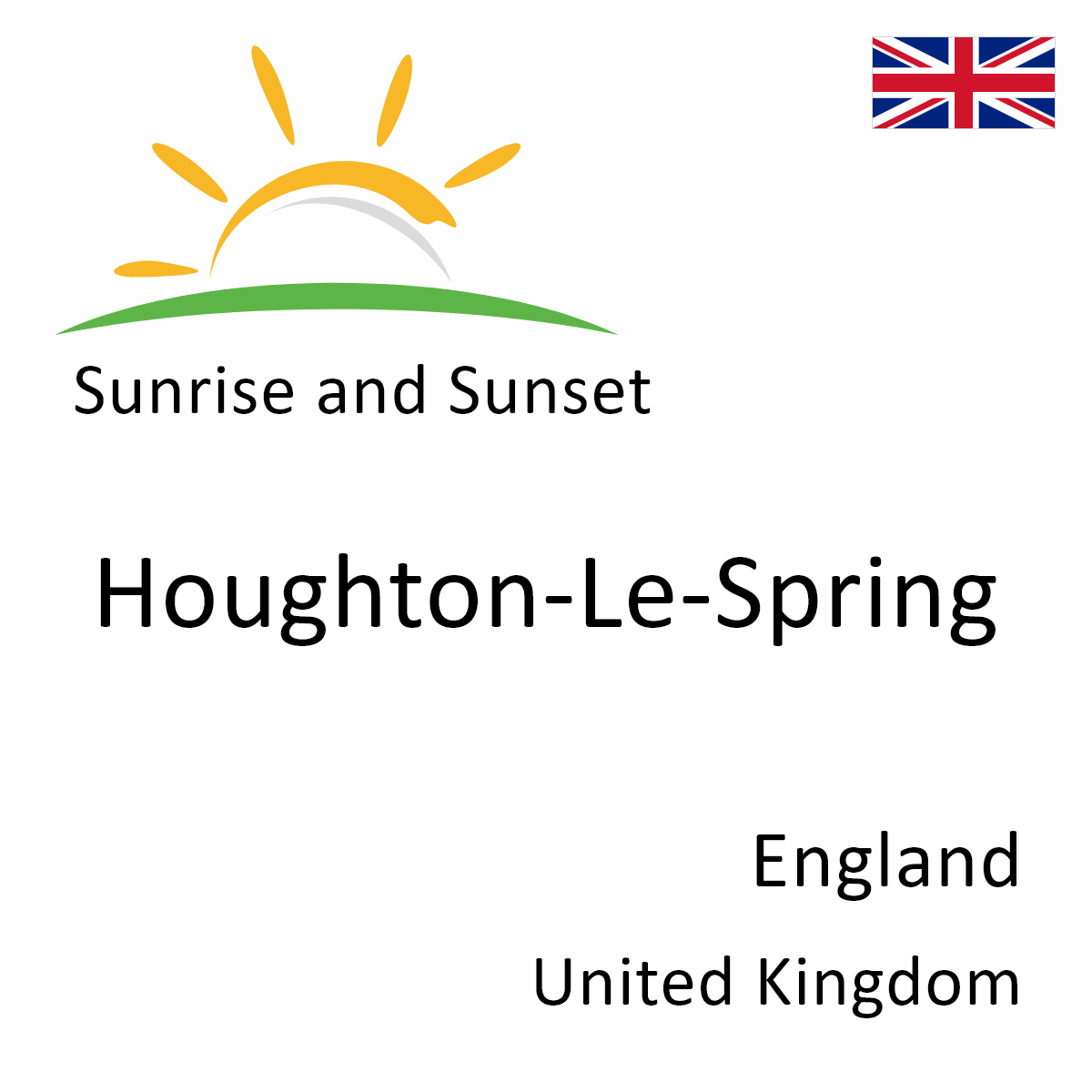 Sunrise and Sunset Times in Houghton-Le-Spring, England, United Kingdom