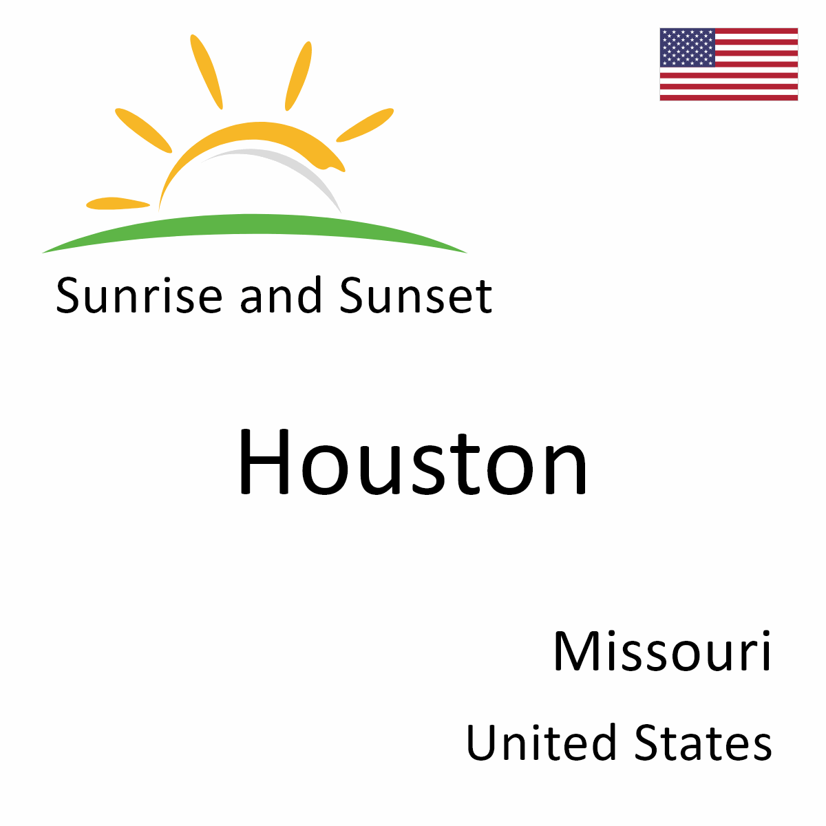 Sunrise and Sunset Times in Houston, Missouri, United States
