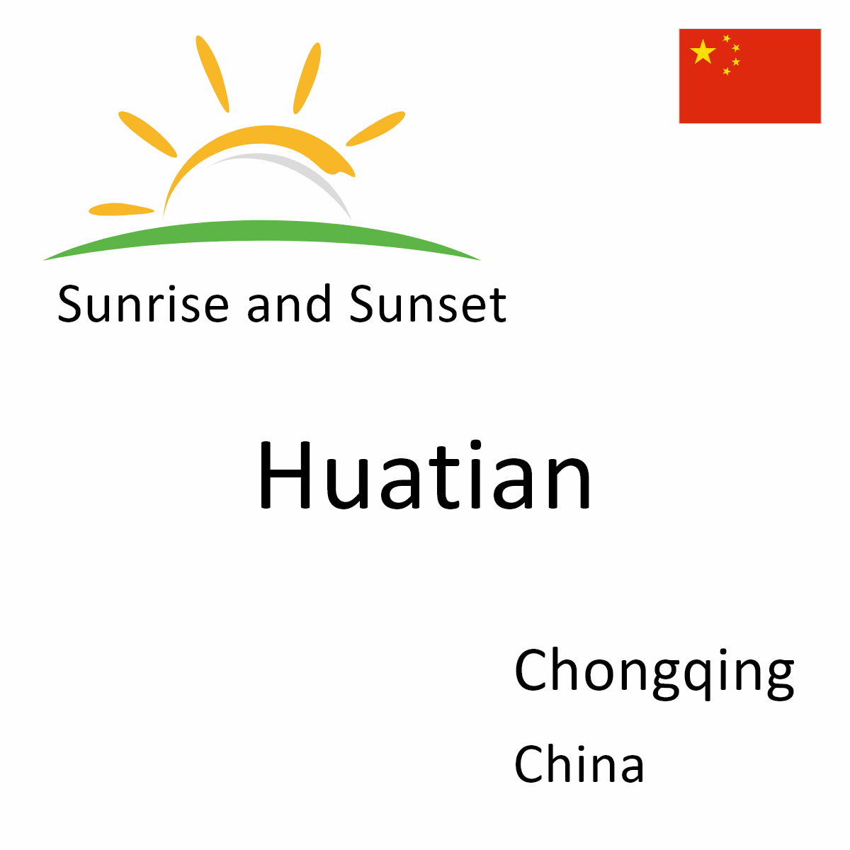 Sunrise and Sunset Times in Huatian, Chongqing, China