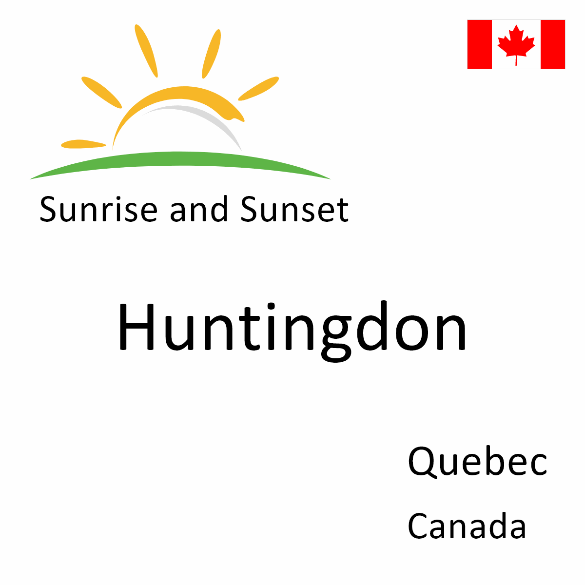 Sunrise and Sunset Times in Huntingdon, Quebec, Canada