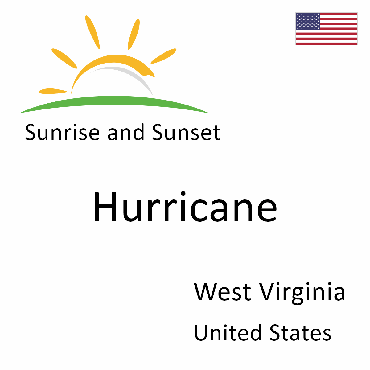 Sunrise and Sunset Times in Hurricane, West Virginia, United States