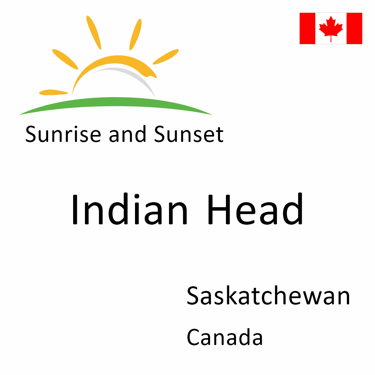 Sunrise and Sunset Times in Indian Head, Saskatchewan, Canada
