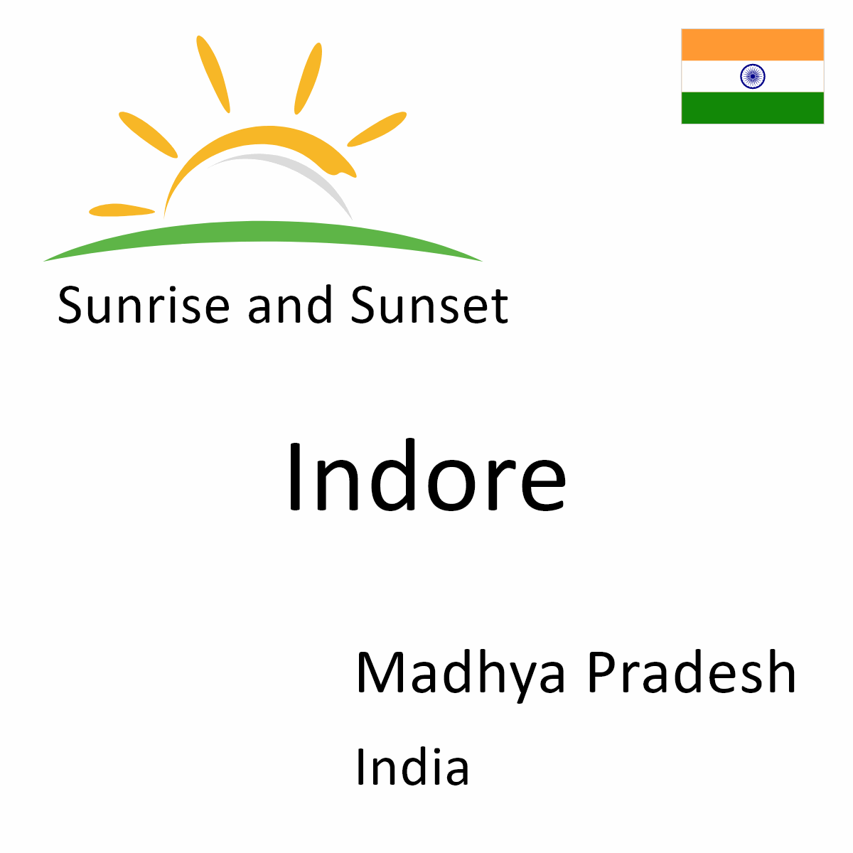 Sunrise and Sunset Times in Indore, Madhya Pradesh, India