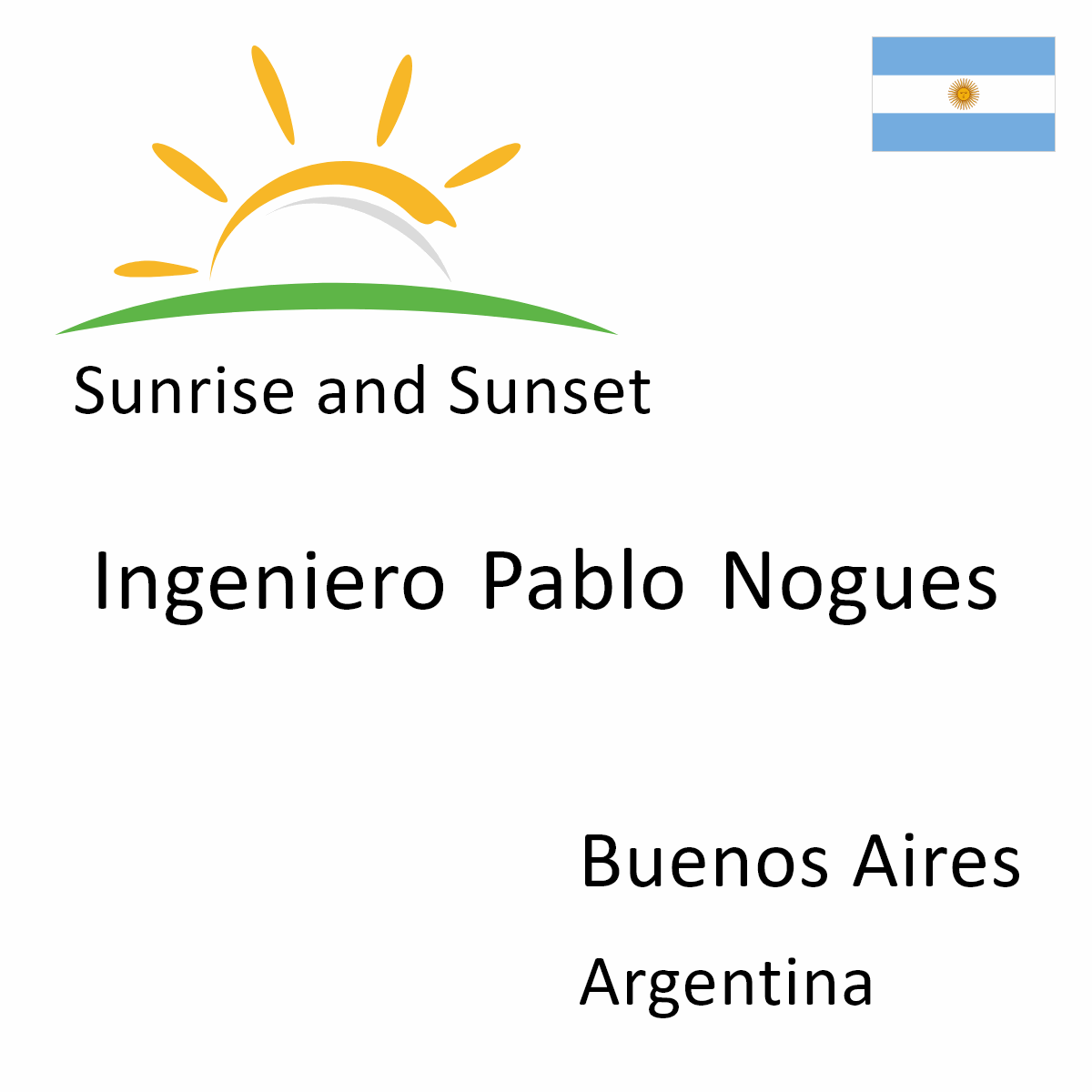Sunrise and Sunset Times in Ingeniero Pablo Nogues, Buenos Aires, Argentina
