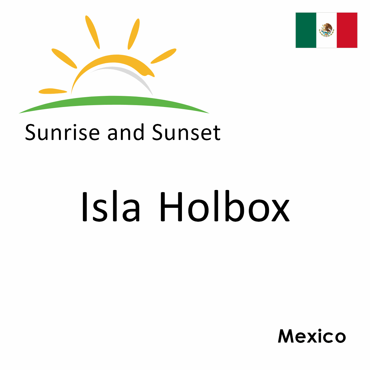 Sunrise and Sunset Times in Isla Holbox, Mexico