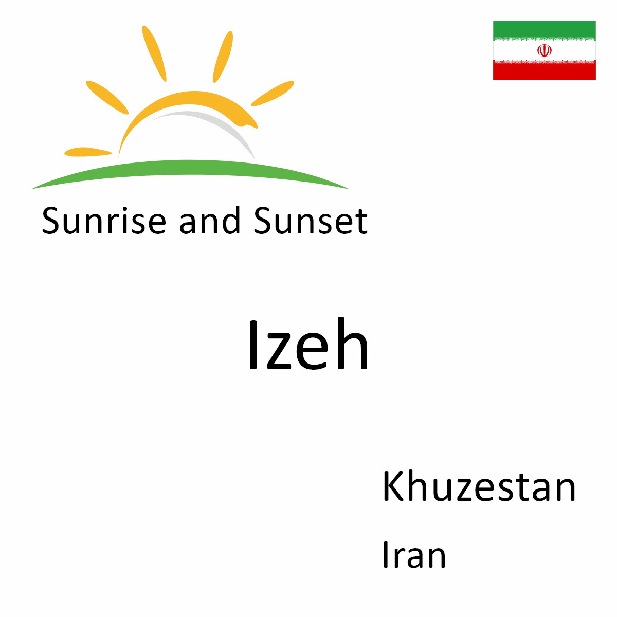 Sunrise and Sunset Times in Izeh, Khuzestan, Iran