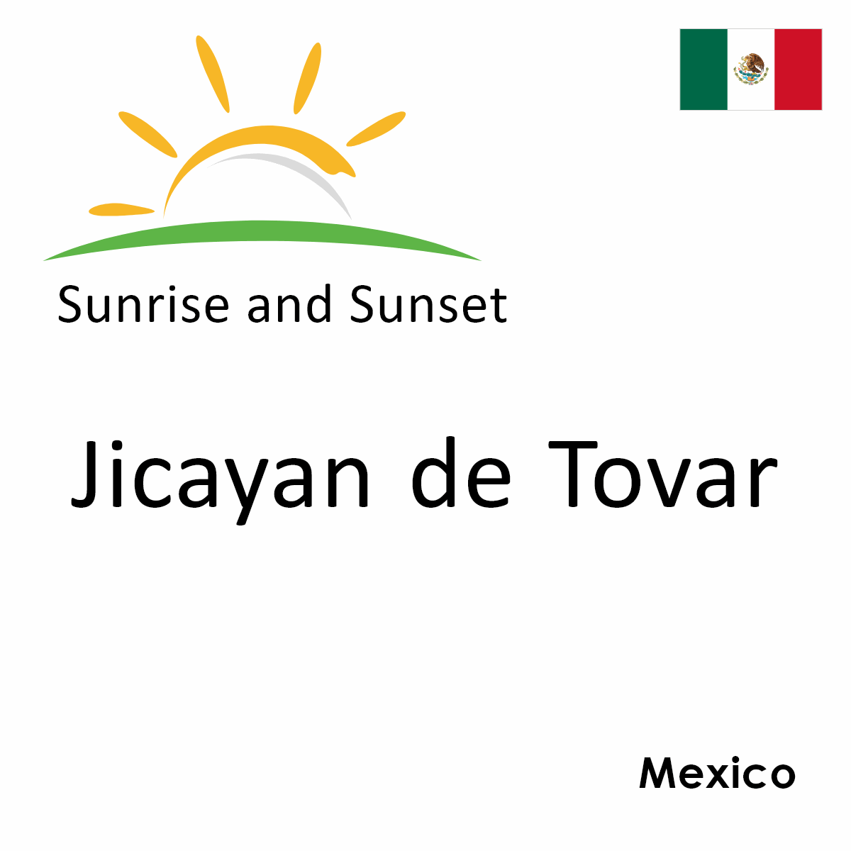 Sunrise and Sunset Times in Jicayan de Tovar, Mexico