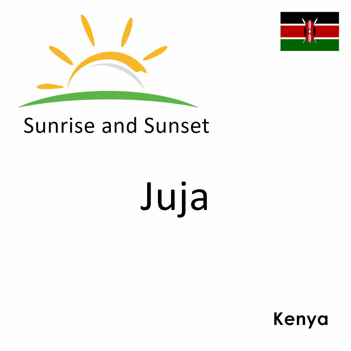 Sunrise and Sunset Times in Juja, Kenya
