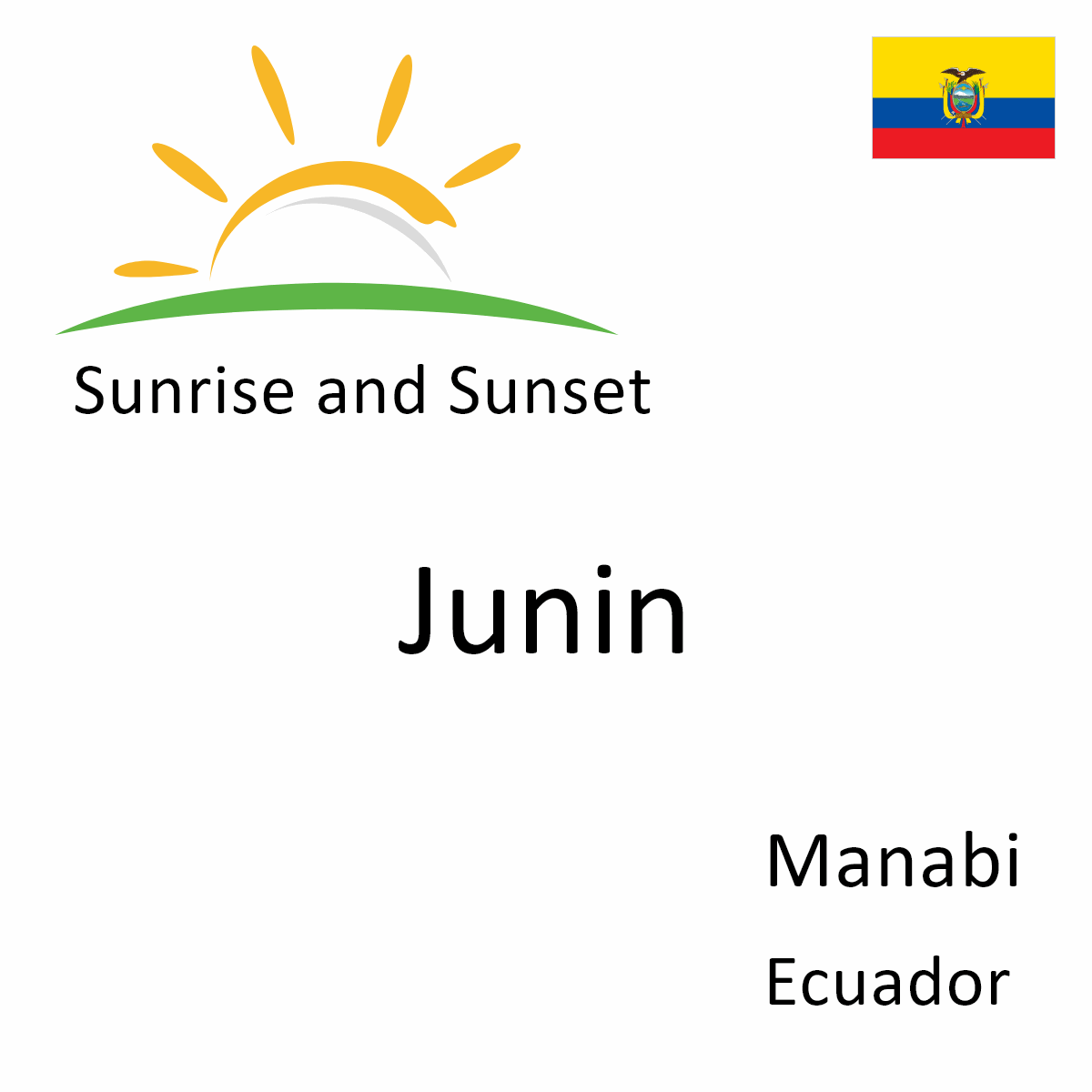 Sunrise and Sunset Times in Junin, Manabi, Ecuador